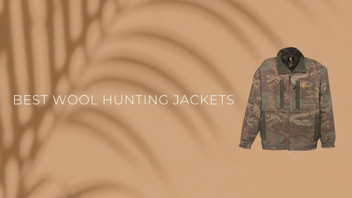 Best Wool Hunting Jacket (Reviews+Buyer's Guide) - 2021 - OutdoorMo